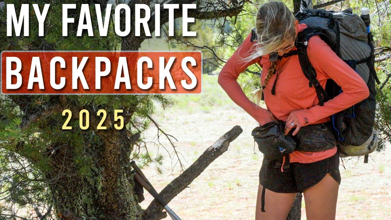 My Favorite Backpacks 2025 (Thru-hiking • Day Hiking • Travel) - YouTube