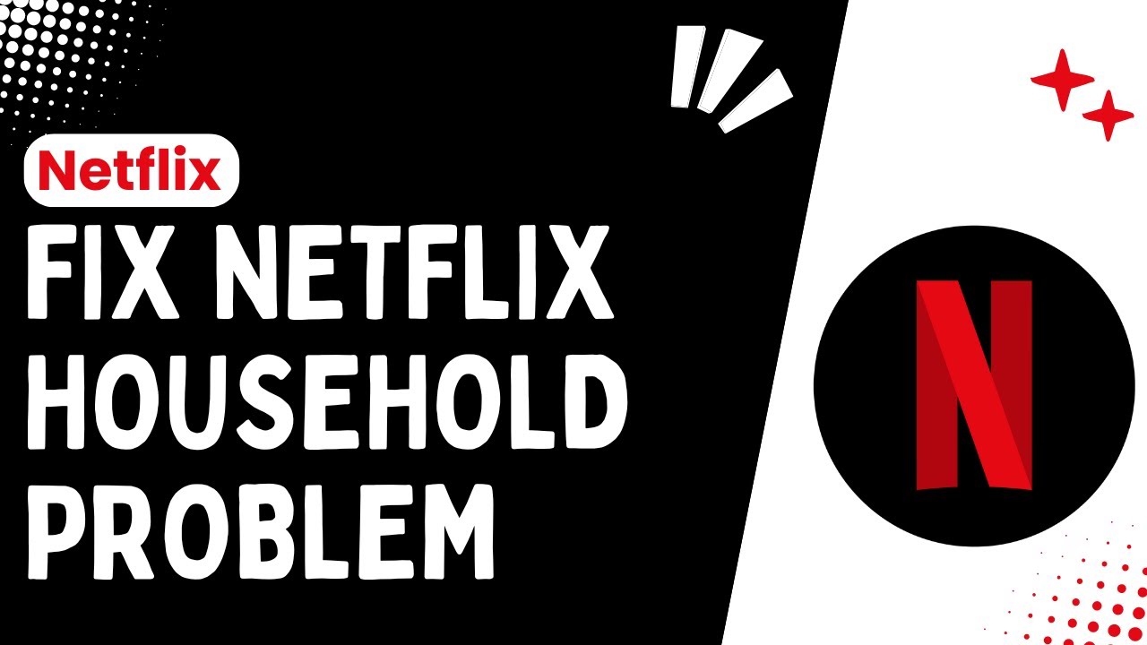 How to Fix the Netflix Household Problem !! Netflix Household Problem ...