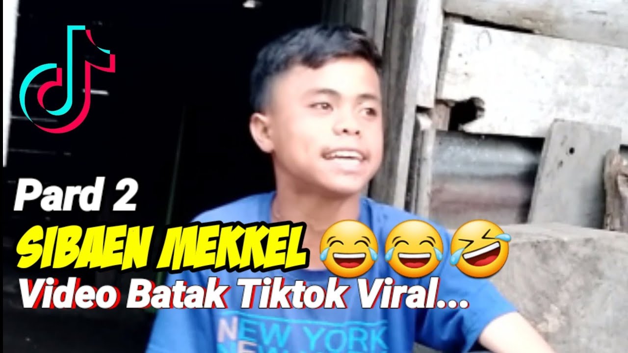 Sibaen Mekkel Andre Hutasoit Tiktok Viral Batak.. - YouTube