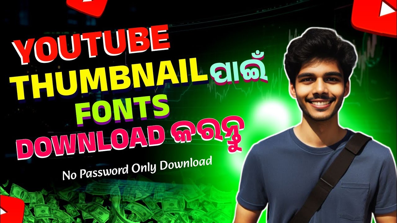 Youtube thumbnail fonts | ଡାଉନଲୋଡ଼ କରନ୍ତୁ - YouTube