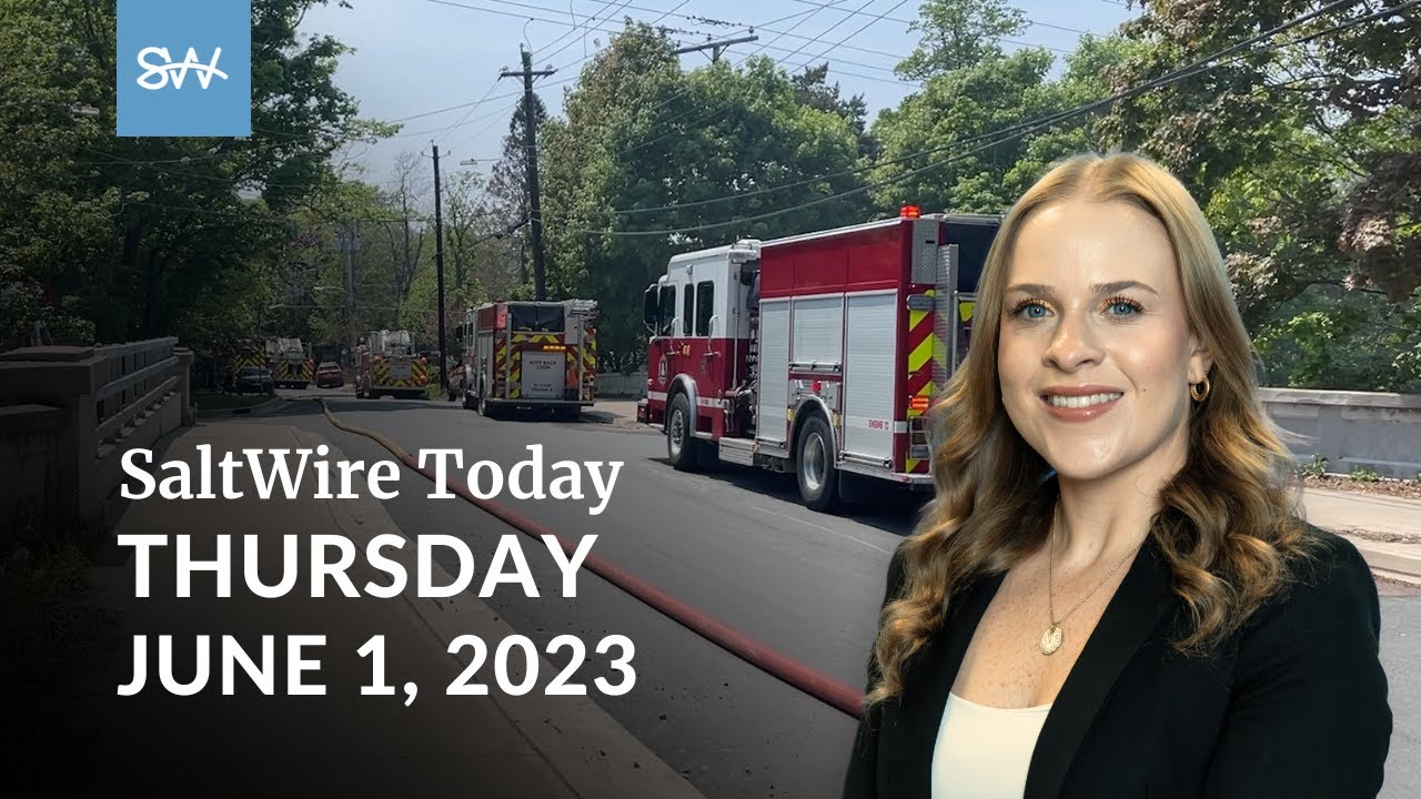 SaltWire Today - Thursday, June 1, 2023 | SaltWire - YouTube