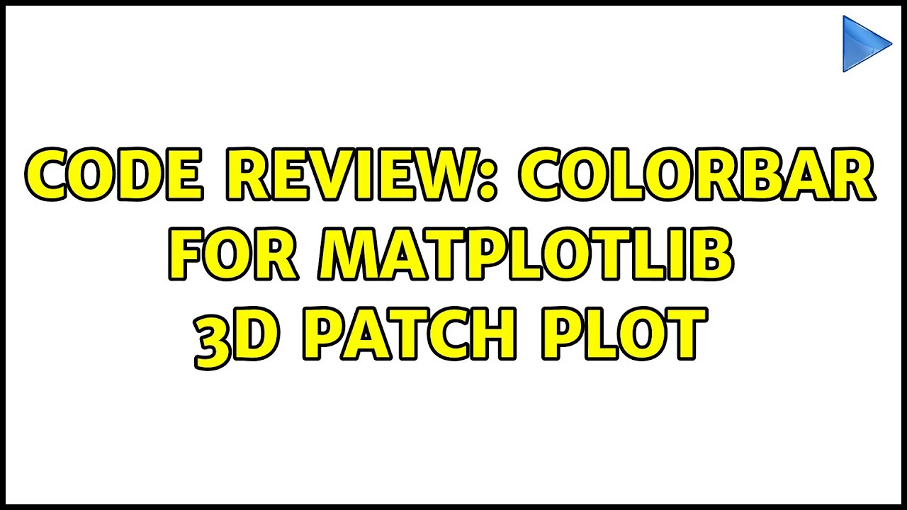 Code Review: Colorbar for Matplotlib 3D patch plot - YouTube