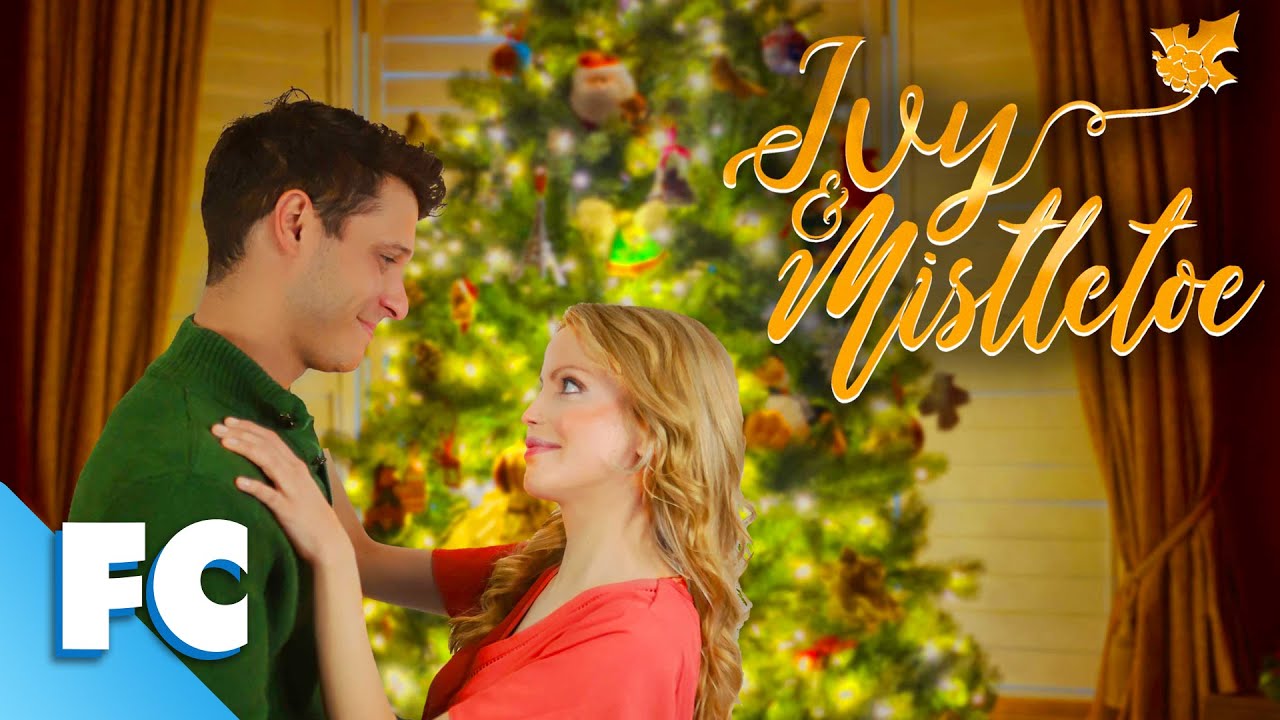 Ivy & Mistletoe | Full Christmas Movie | Free HD Christmas Romantic ...