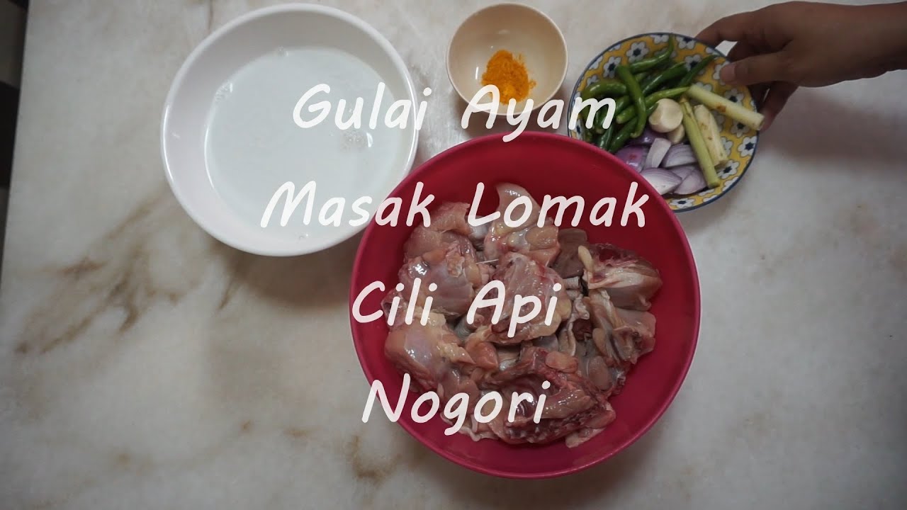 Gulai Ayam Masak Lomak Cili Api Nogori - YouTube
