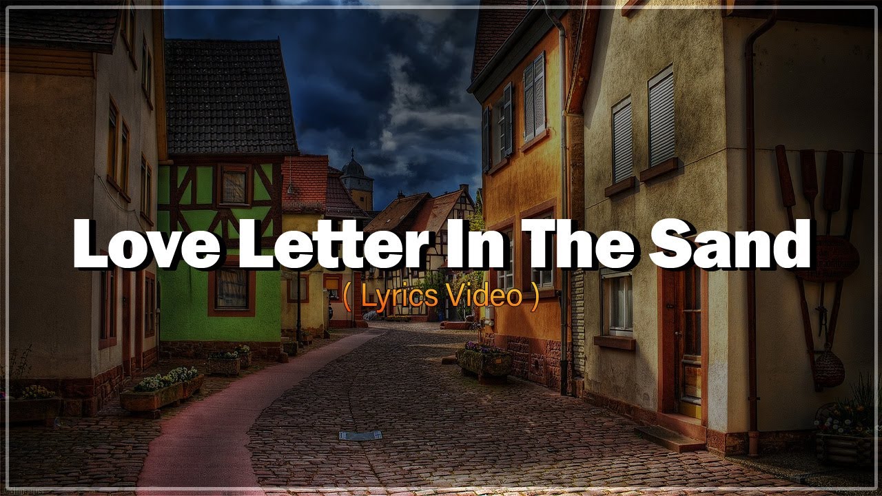 Love Letter In The Sand ( Lyrics Video ) - YouTube