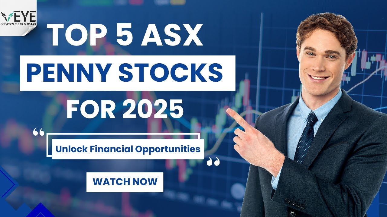 Top 5 ASX Penny Stocks to Watch in 2025 | High-Growth Opportunities - YouTube