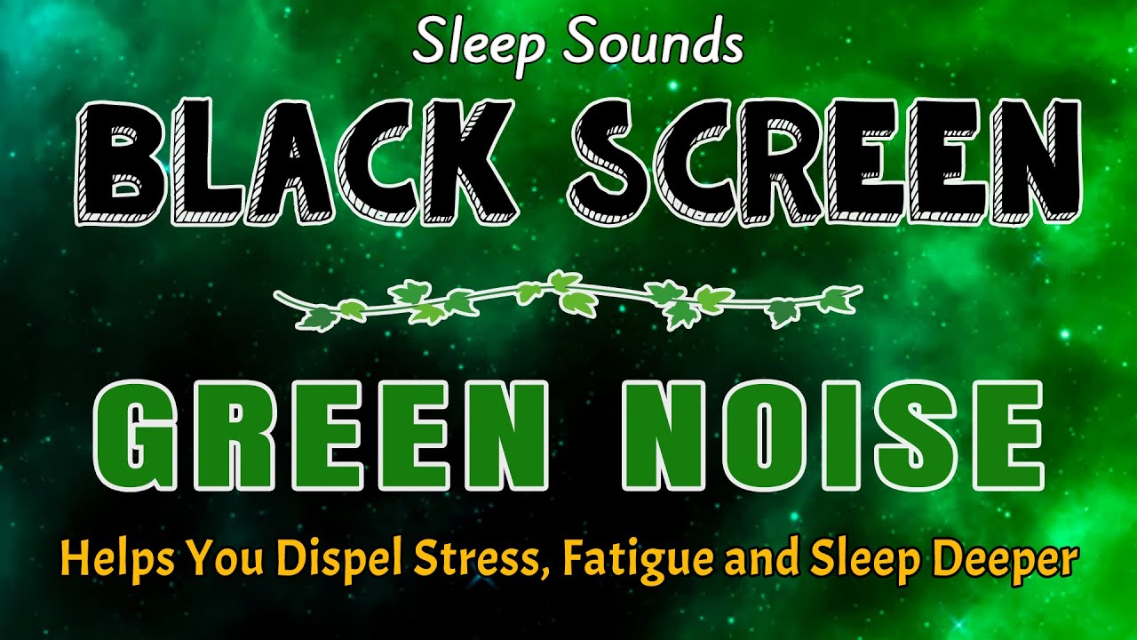 Green Noise Helps You Dispel Stress, Fatigue and Sleep Deeper | BLACK ...