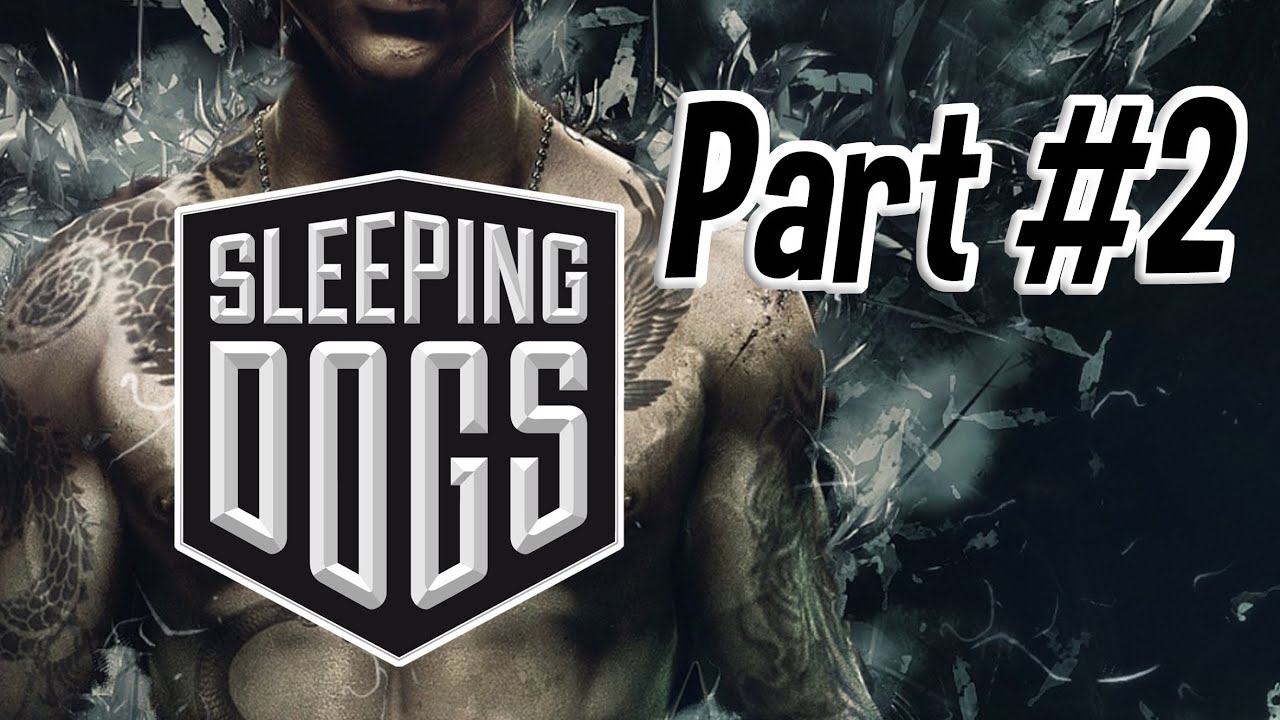 Sleeping Dogs - Partie 2 du Walkthrough Playthrough Let's Play ...