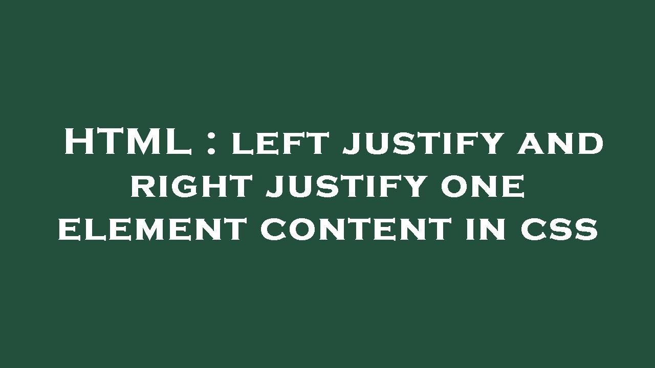 HTML : left justify and right justify one element content in css - YouTube