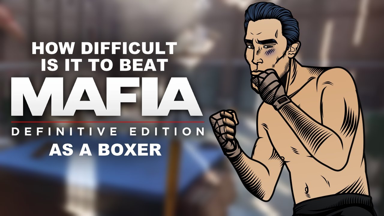 How Difficult Is It To Beat Mafia: Definitive Edition As A Boxer - YouTube