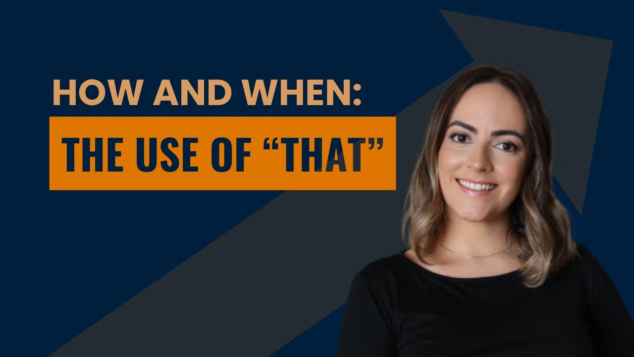 How and when: the use of “THAT” - YouTube