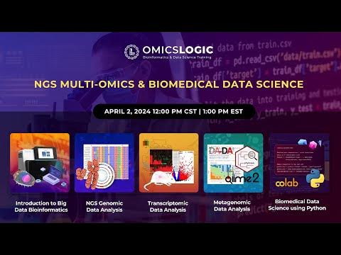 Orientation Session: OmicsLogic NGS Multi-Omics & Biomedical Data Science Programs - YouTube