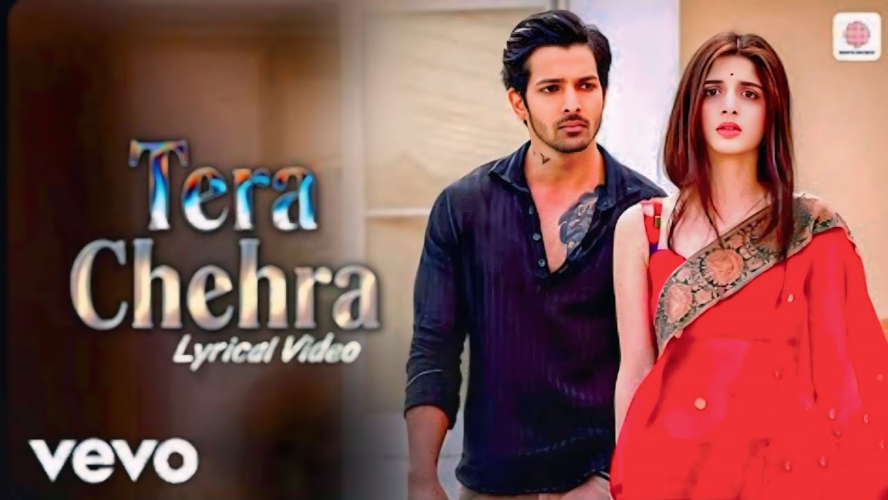 Tera Chehra (V2 MP4 ), Sanam Teri Kasam - Harshvardhan, Mawra |Himesh Reshammiya | Arijit Singh ...