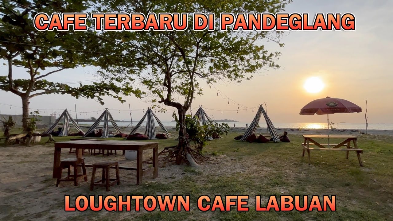 Cafe Baru Di Pandeglang, Laughtown Cafe Labuan - YouTube