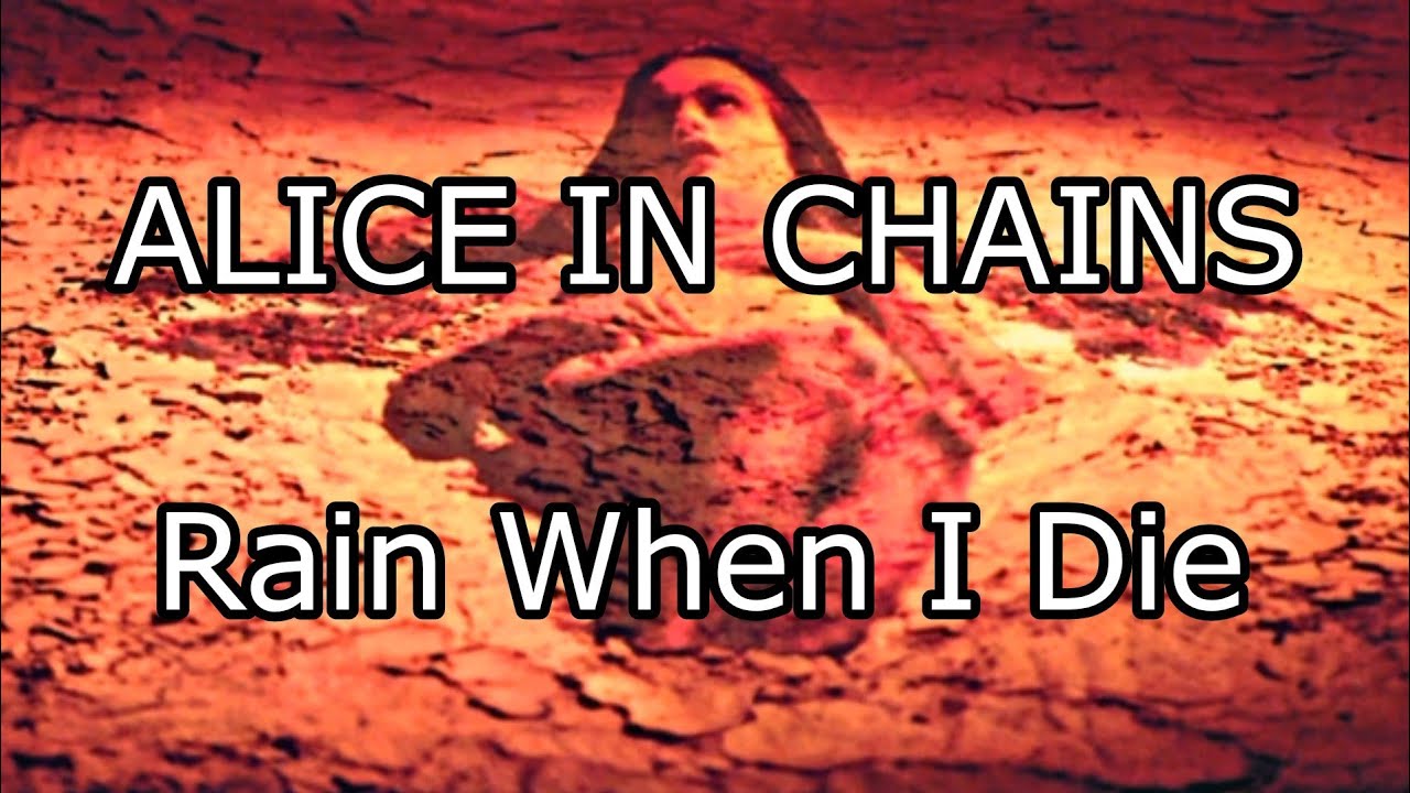 ALICE IN CHAINS - Rain When I Die (Lyric Video) - YouTube
