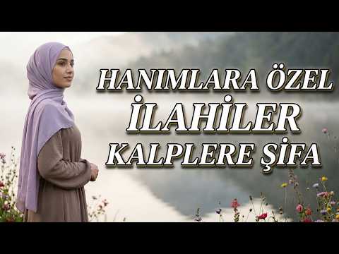 Huzura Erdiren İlahiler | Hanımlara Özel 1 Saatlik İlahi | İlahiler | 4K TV