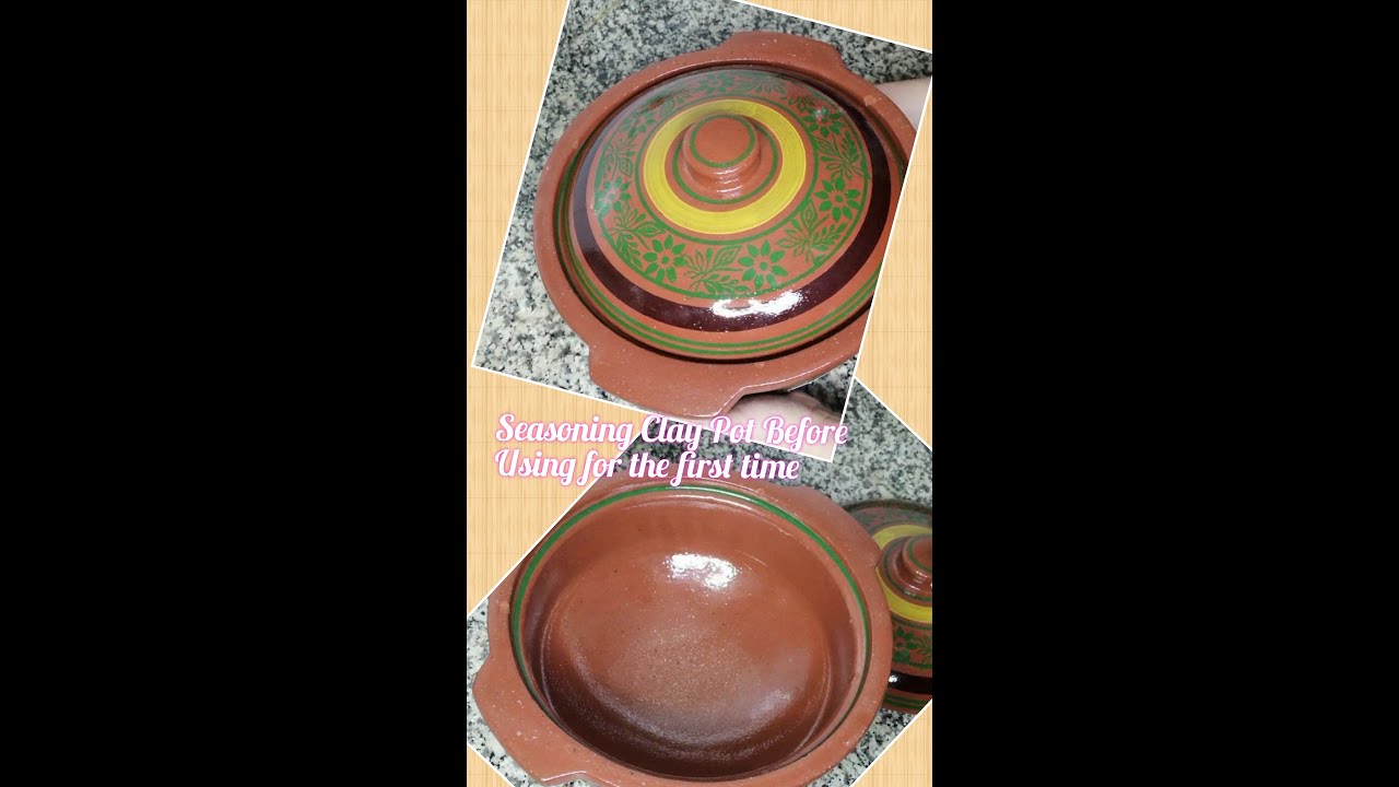 HOW TO SEASON YOUR PALAYOK (CLAYPOT) BEFORE FIRST USE - YouTube