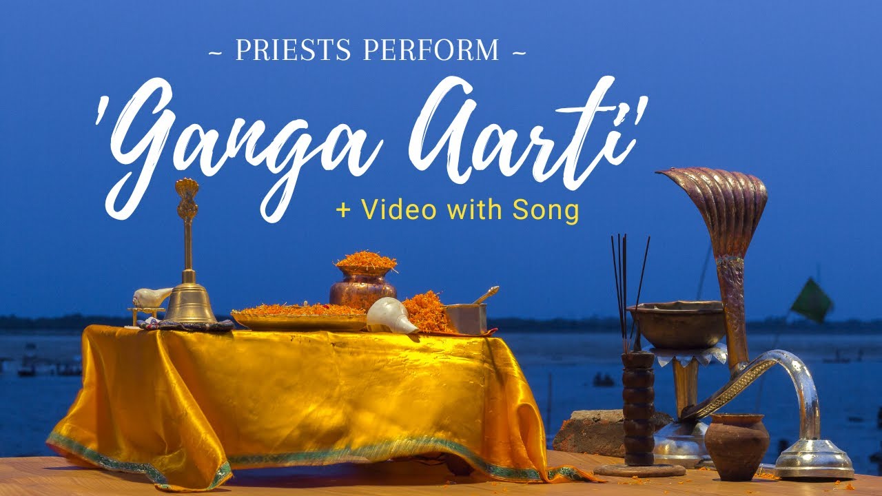 Ganga Aarti + Song I Holy River Ganges Hindu Worship Ritual - YouTube