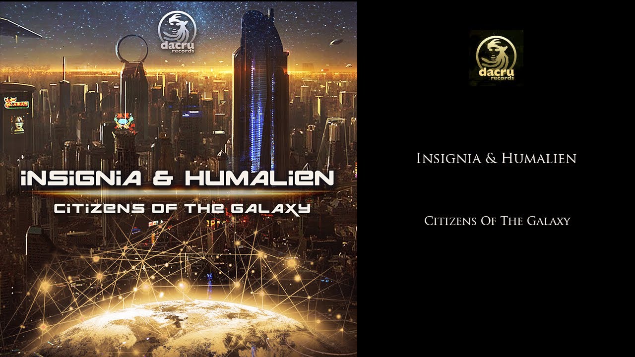 Insignia & Humalien - Citizens Of The Galaxy - YouTube