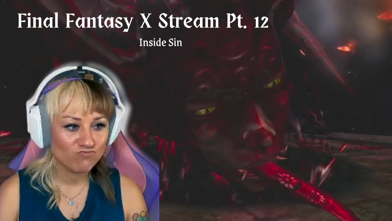 Final Fantasy X Stream Pt. 12- Inside Sin (unedited) ***First Play ...