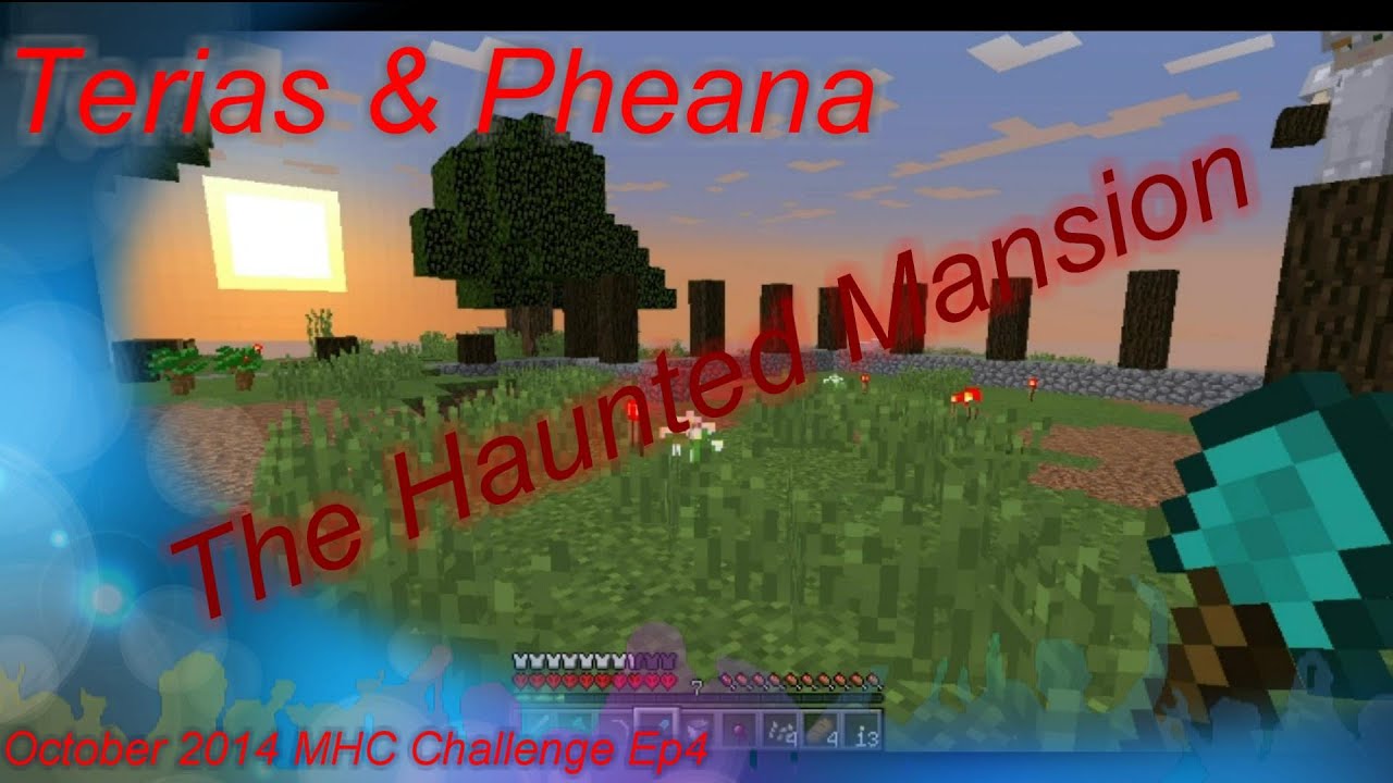 October 2014 MHC: The Haunted Mansion Ep4 - YouTube