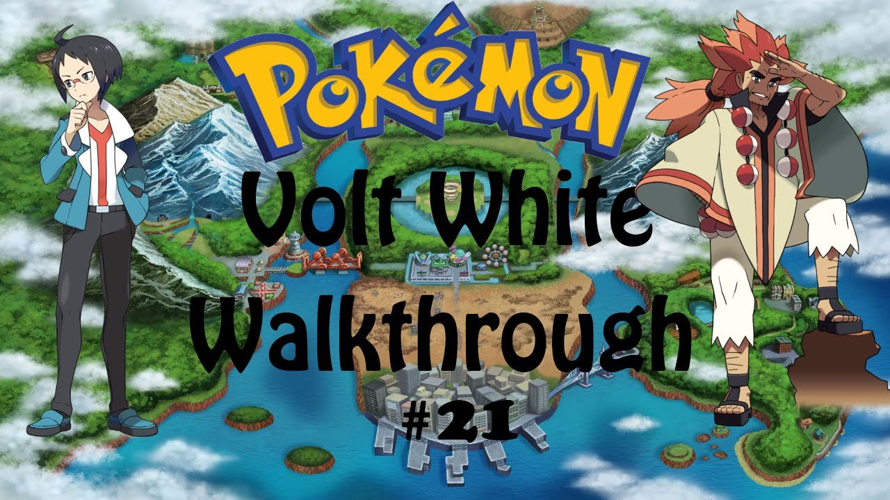 Pokemon Volt White Walkthrough Part 21 - YouTube
