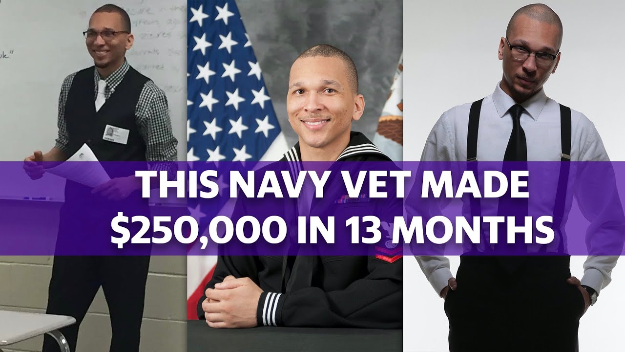 This navy vet made $250,000 in 13 months - YouTube