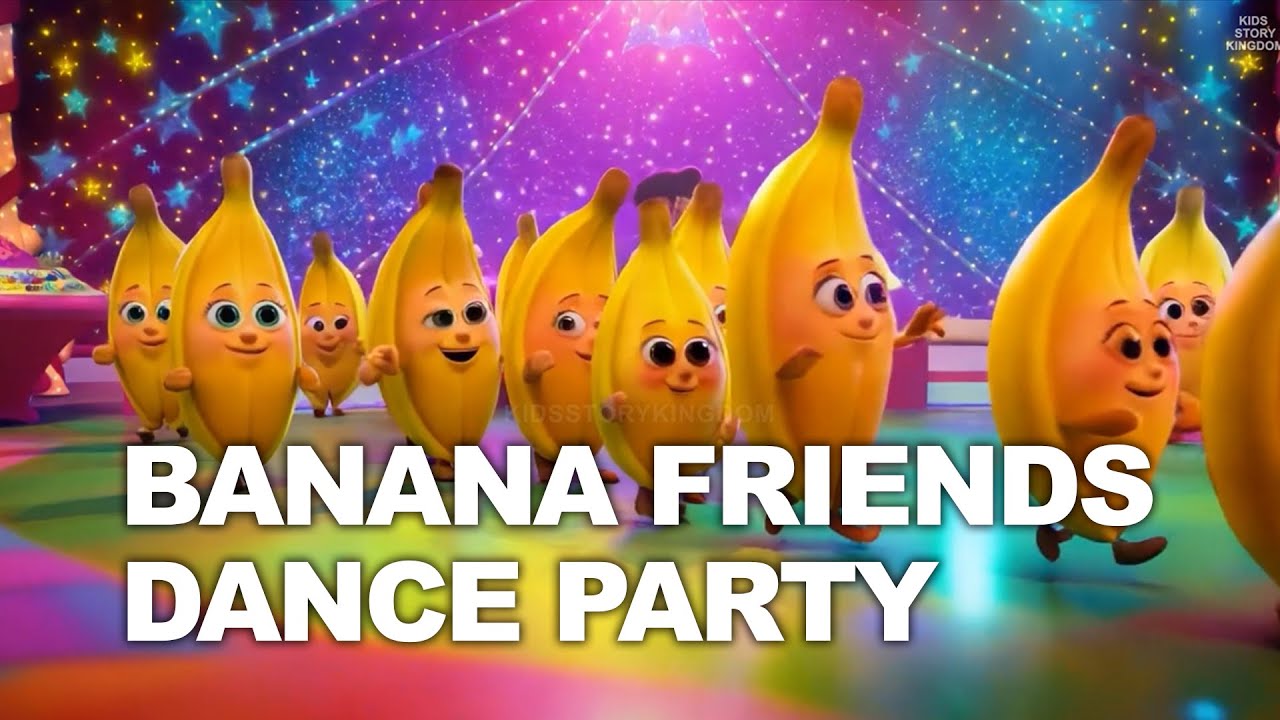 Banana Friends Dance Party |A Fun Song for Kids#kidssong #kidsvideo # ...