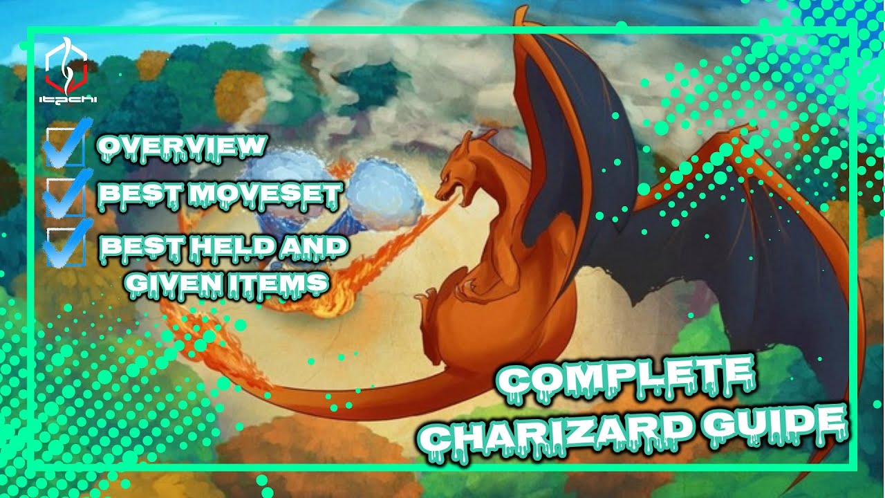 COMPLETE CHARIZARD GUIDE | OVERVIEW | BEST MOVESET | BEST HELD AND ...