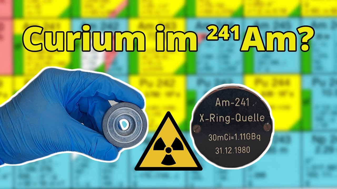 Curium im Americium-241 - Praktikum Nuklearchemie - YouTube