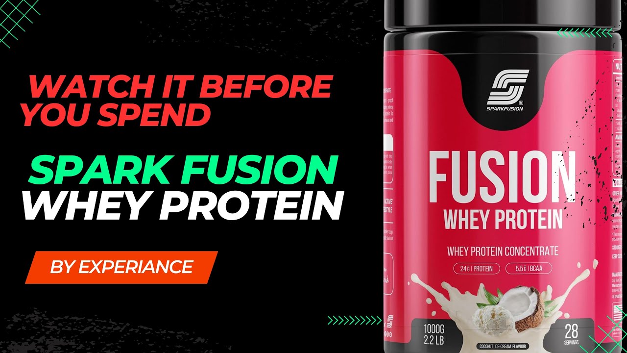 Sparkfusion Fusion Whey Protein -Review देख लो ख़रीदने से पहेले #review ...
