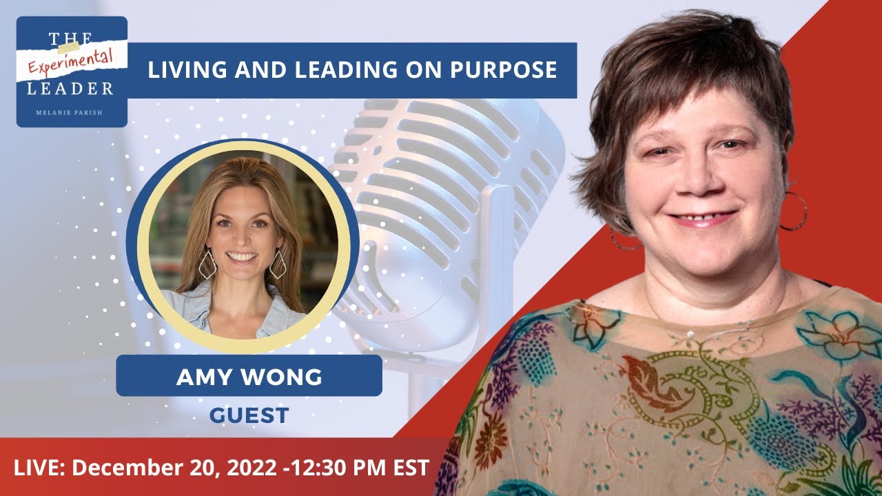 Living and Leading on Purpose with Amy Wong - YouTube