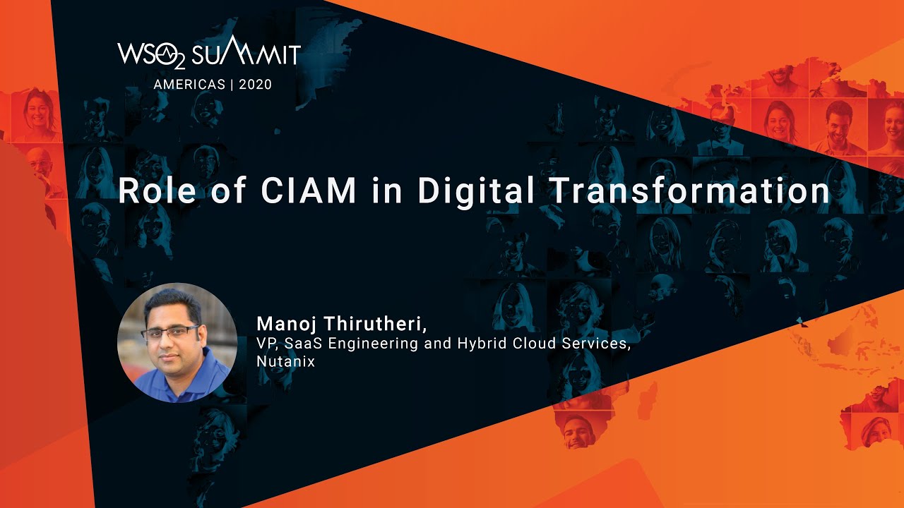 Role of CIAM in Digital Transformation, WSO2 Summit 2020 - YouTube