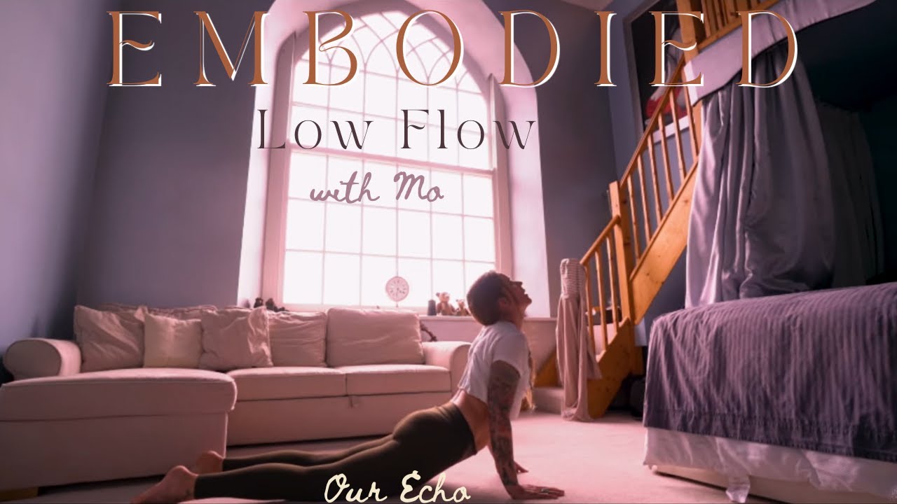 Low Embodied Flow with Mo - Our Echo Yoga - YouTube