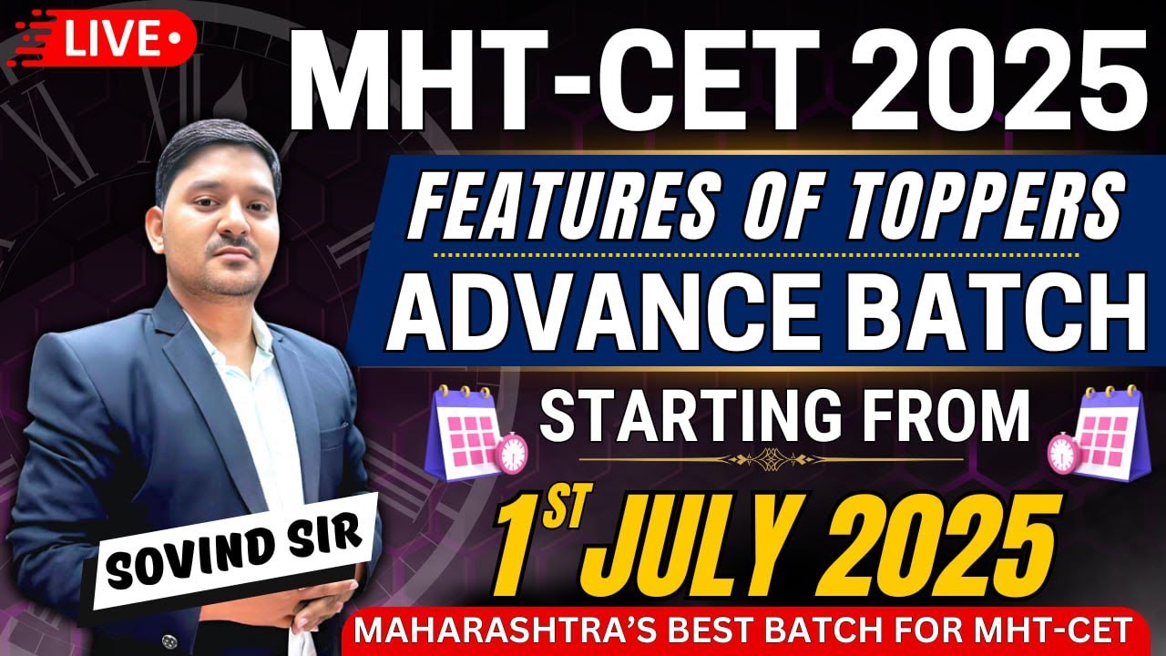 MHT-CET 2025 Toppers Advance Batch | Features of Toppers Batch | Sovind ...