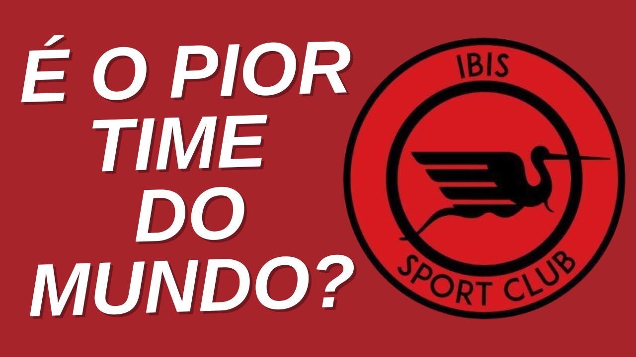 COMO O ÍBIS SE TORNOU O PIOR TIME DO MUNDO? | História do Time de ...