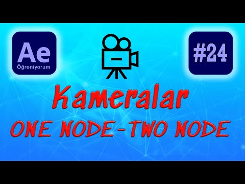 Ae Kameralar | ONE NODE & TWO NODE After Effects Dersleri CC 2021 #24