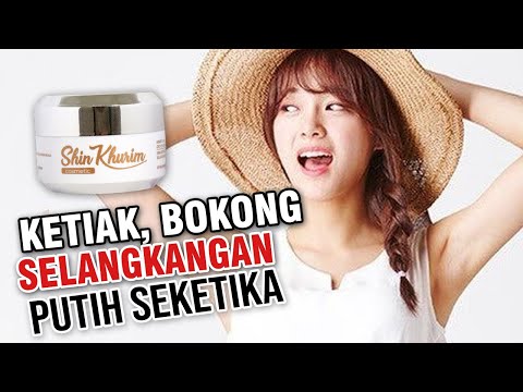 BENAR-BENAR AMPUH Berikut Manfaat Shin Khurim Asli Untuk Memutihkan Ketiak, Bokong dan Selangkangan