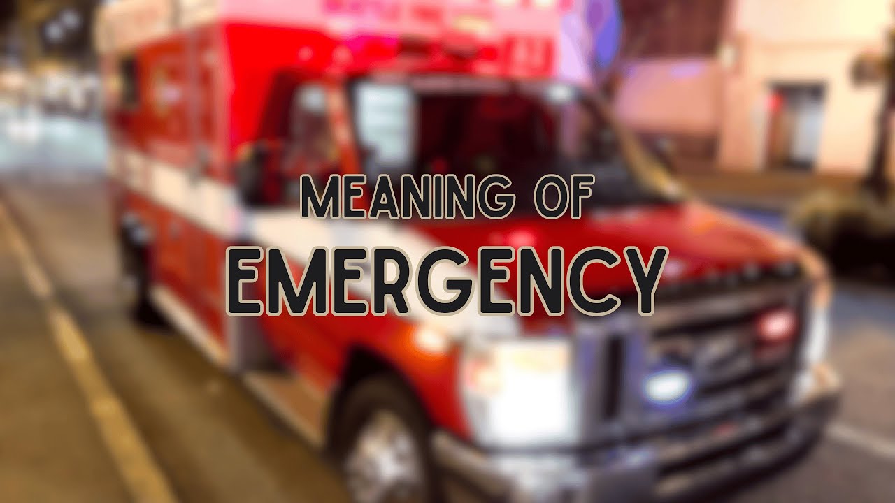 What is the meaning of Emergency? - YouTube