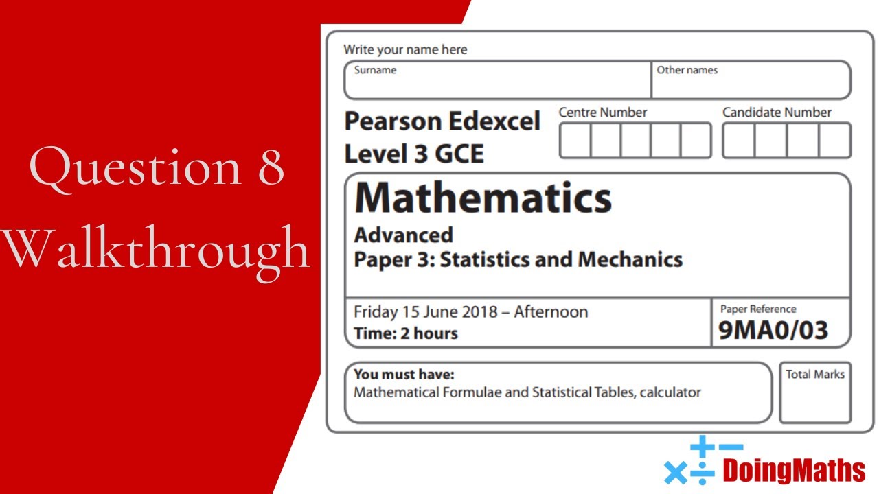 Edexcel A-Level - June 2018 - Statistics and Mechanics Paper 3 ...