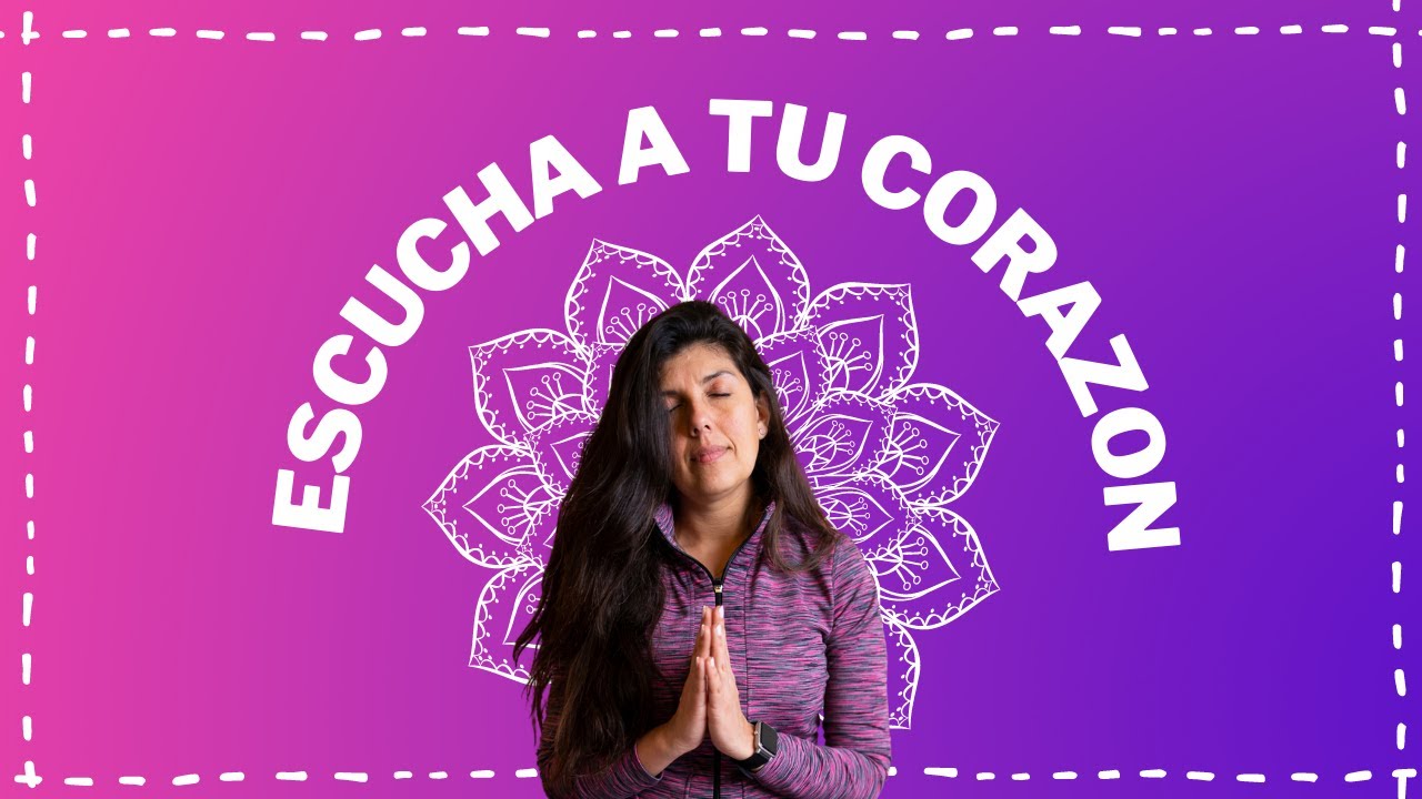 ESCUCHA A TU CORAZON - YouTube