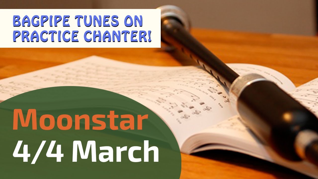 Moonstar | Bagpipe Tunes on Practice Chanter ⭐⭐⭐⭐⭐ - YouTube