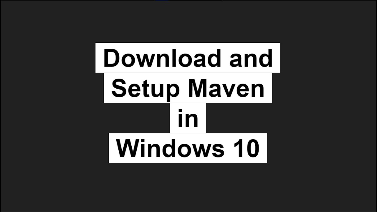 Download And Setup Maven in Windows 10 OS | Java Inspires - YouTube