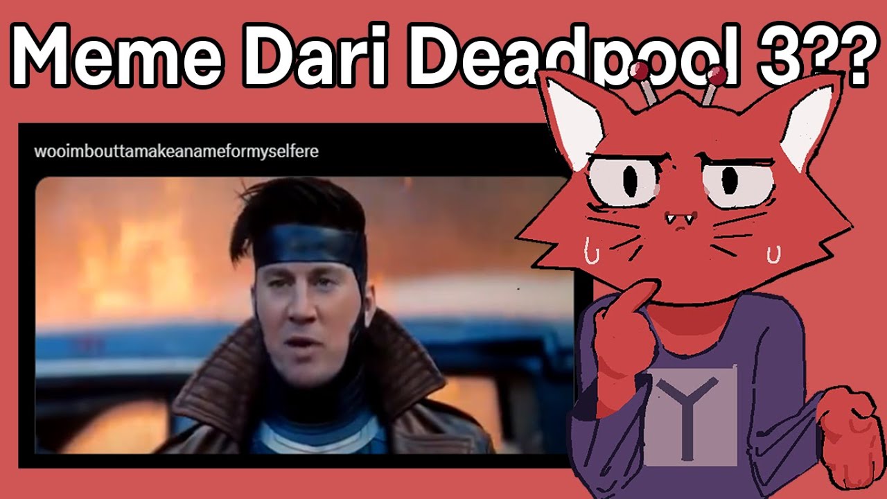 Lore Meme Character Gambit Dari Deadpool And Wolverine - YouTube
