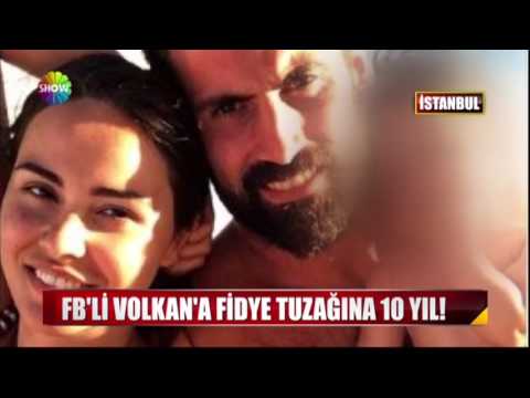 Fenerbahçe'li Volkan'a fidye yuzağına 10 yıl!