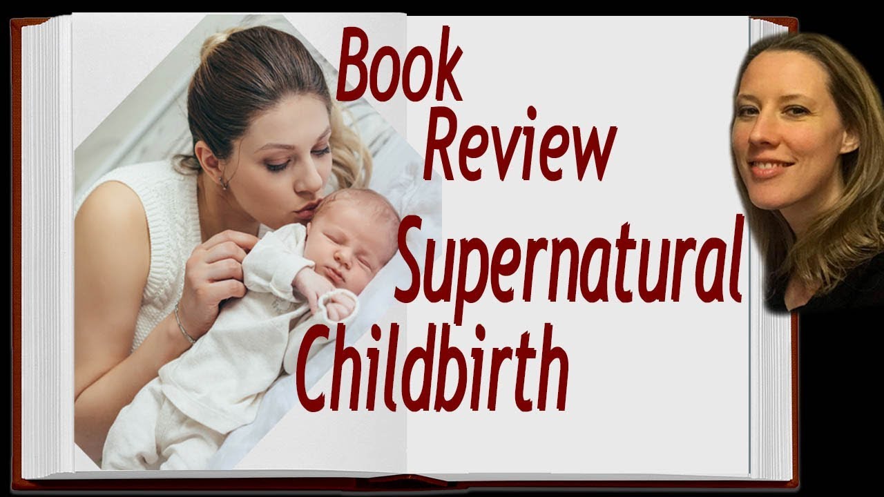 Supernatural Childbirth by Jackie Mize | A Book Review - YouTube