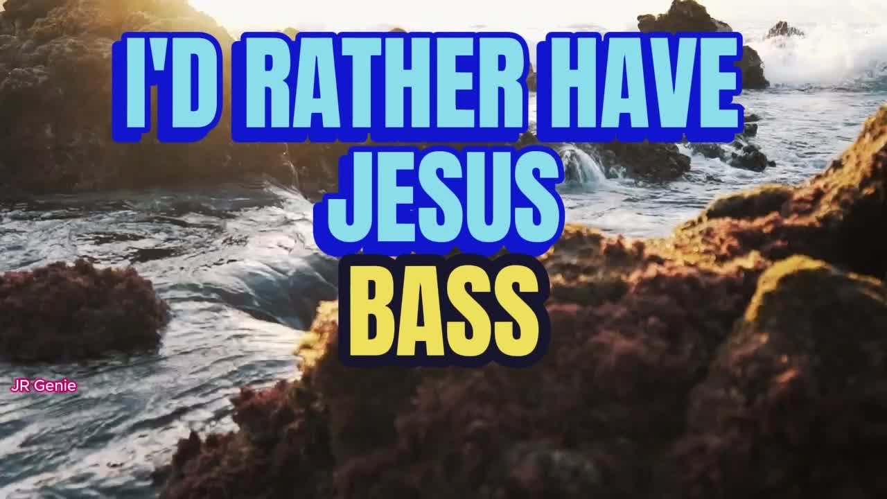 I'd Rather Have Jesus with Great is Thy Faithfulness / BASS / Choir ...