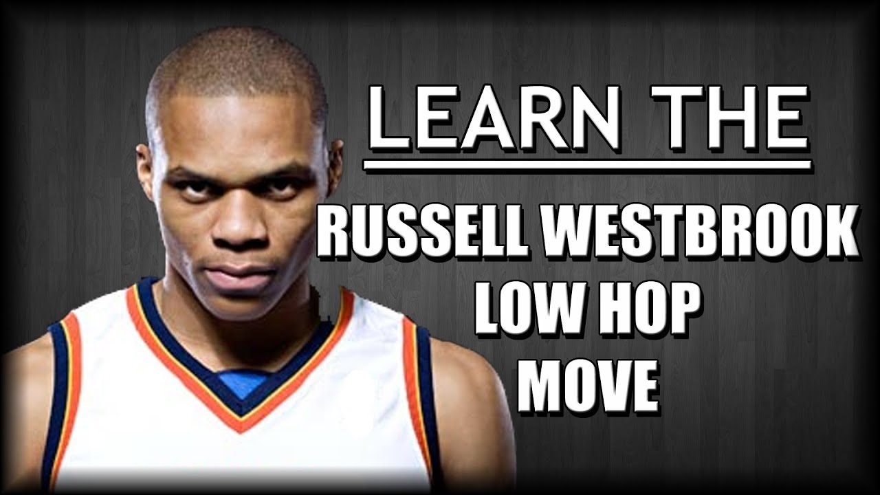 Russell Westbrook Low Hop Move: Basketball Moves - YouTube