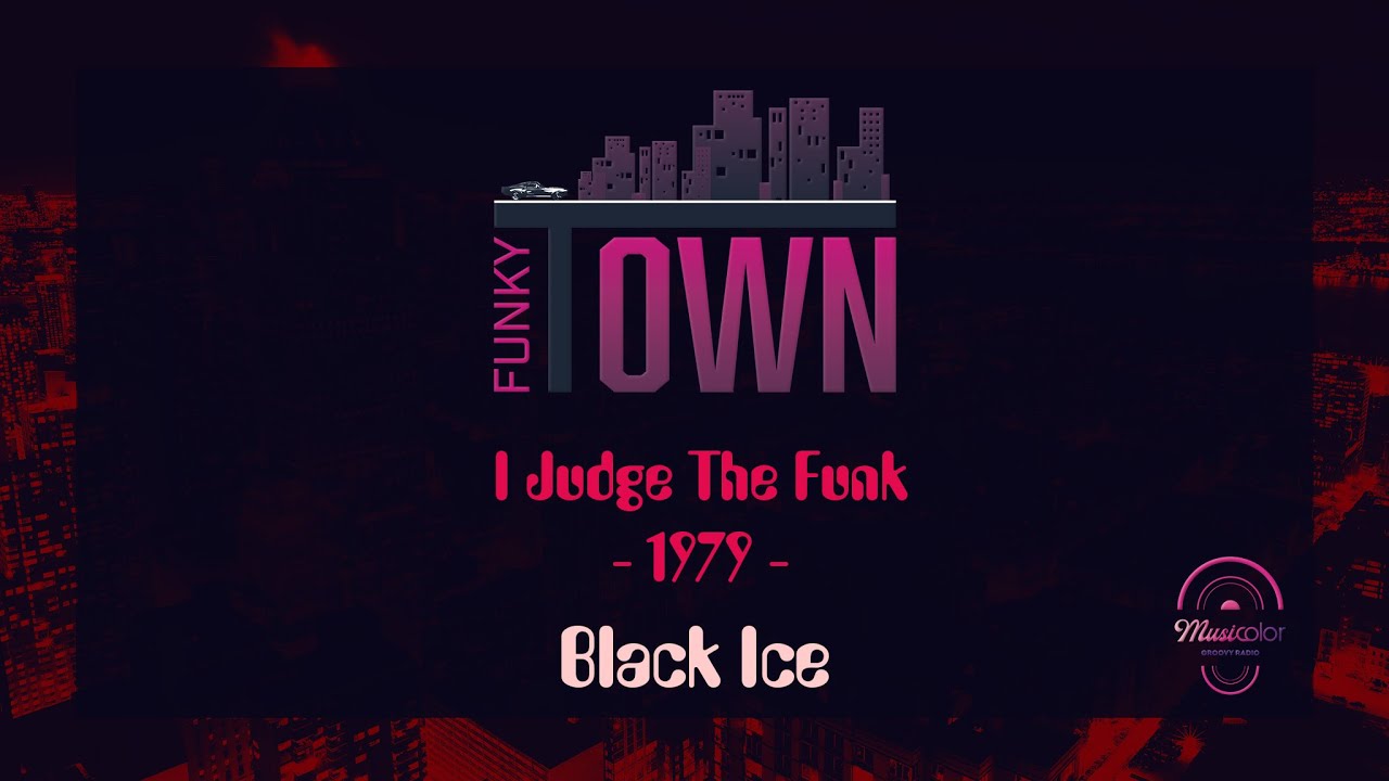 Black Ice - I Judge The Funk - YouTube