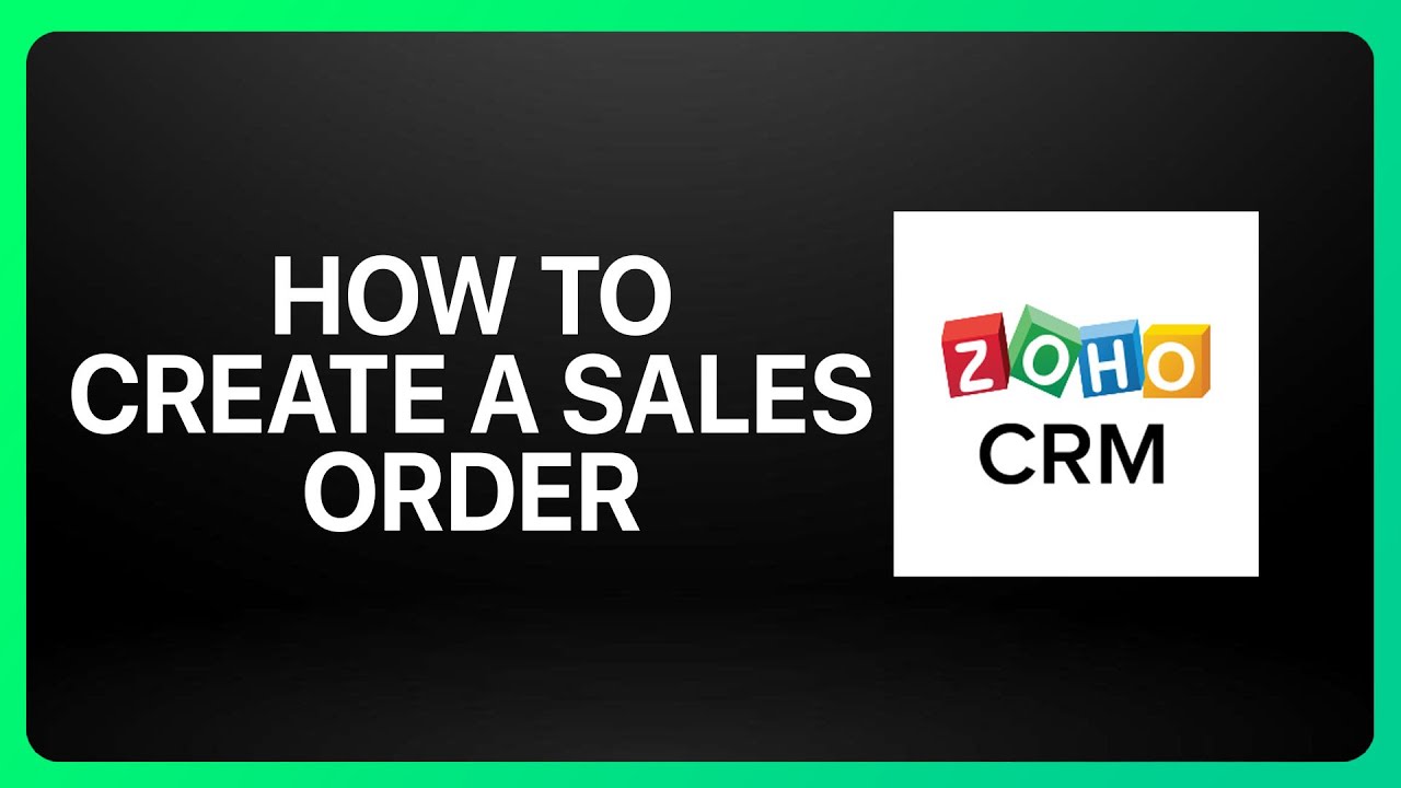 How To Create Sales Order In Zoho CRM Tutorial - YouTube